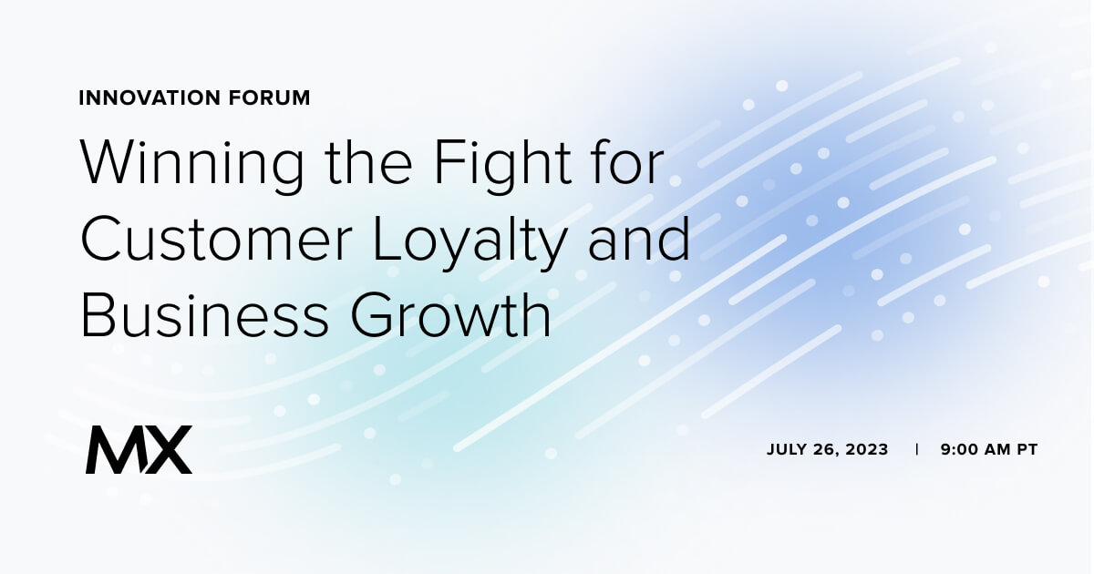 Winning the Fight for Customer Loyalty & Business Growth | MX Webinar